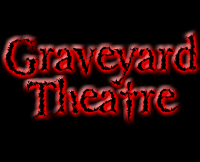 Graveyard Theatre Cast